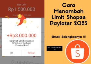 Cara Menambah Limit Shopee Paylater 2023
